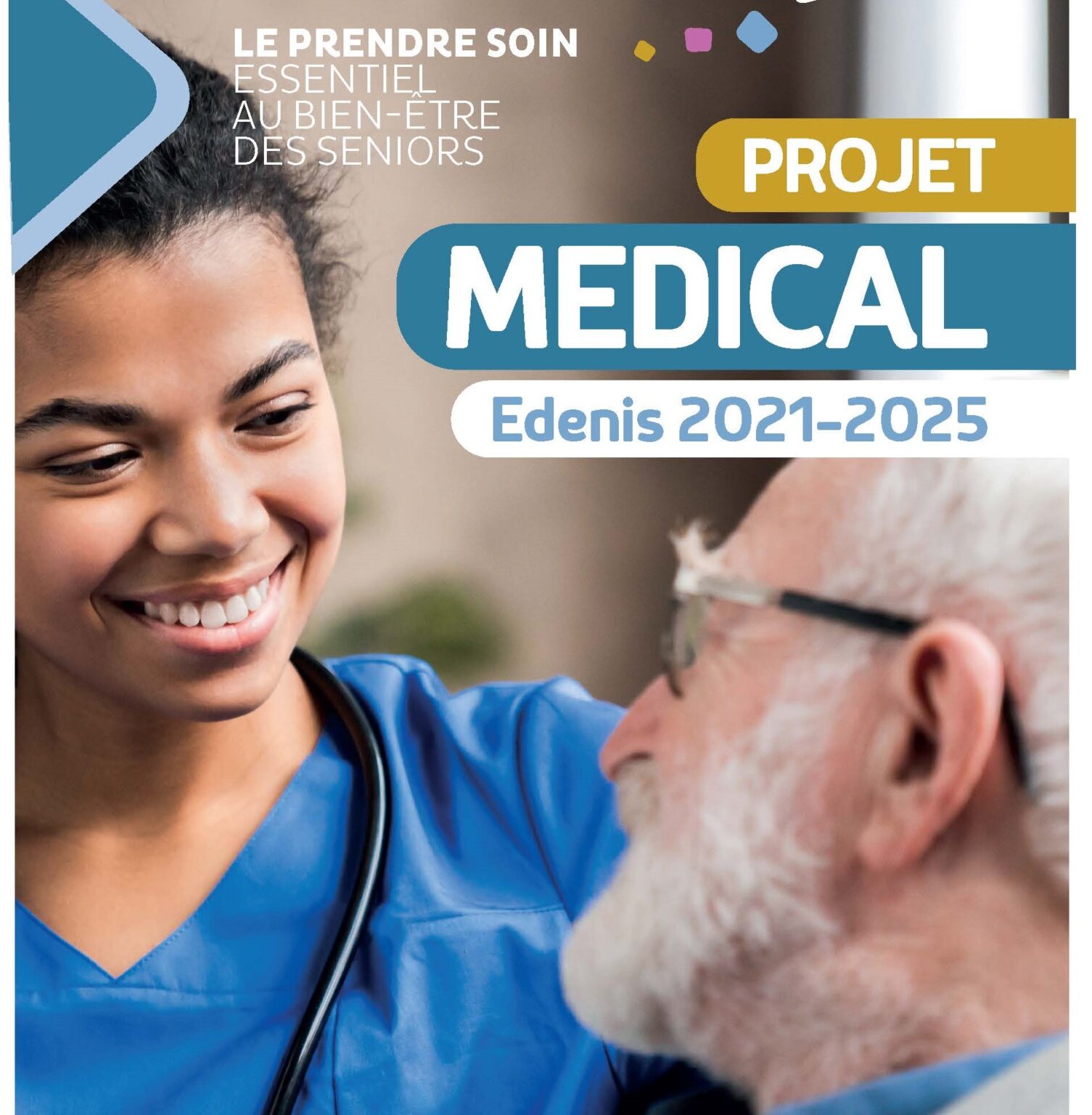 Le Projet médical Edenis 2021-2025, notre engagement soins auprès des ...
